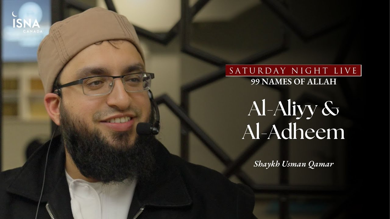 Saturday Night Live | 99 Names of Allah | Al-Aliyy & Al-Adheem - YouTube