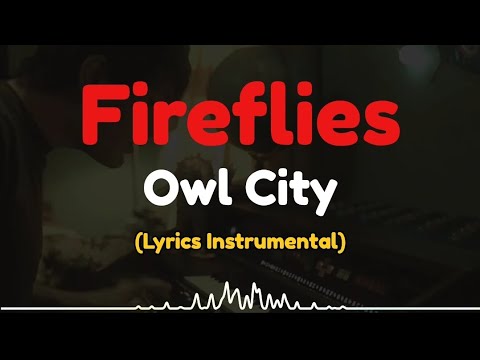 Owl City - Fireflies | Lyrics Instrumental - YouTube