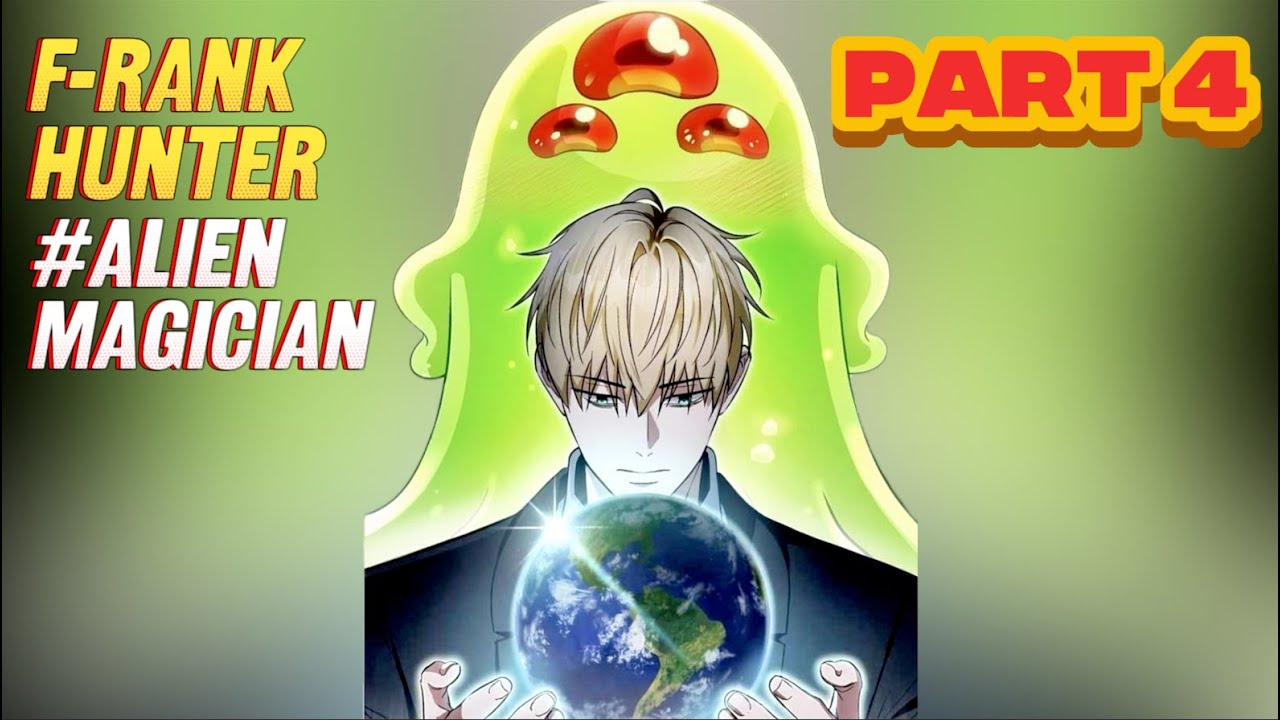 Recap Part 4 - F-Rank Hunter Gets Possessed by a 60,000-Year-Old Alien ...