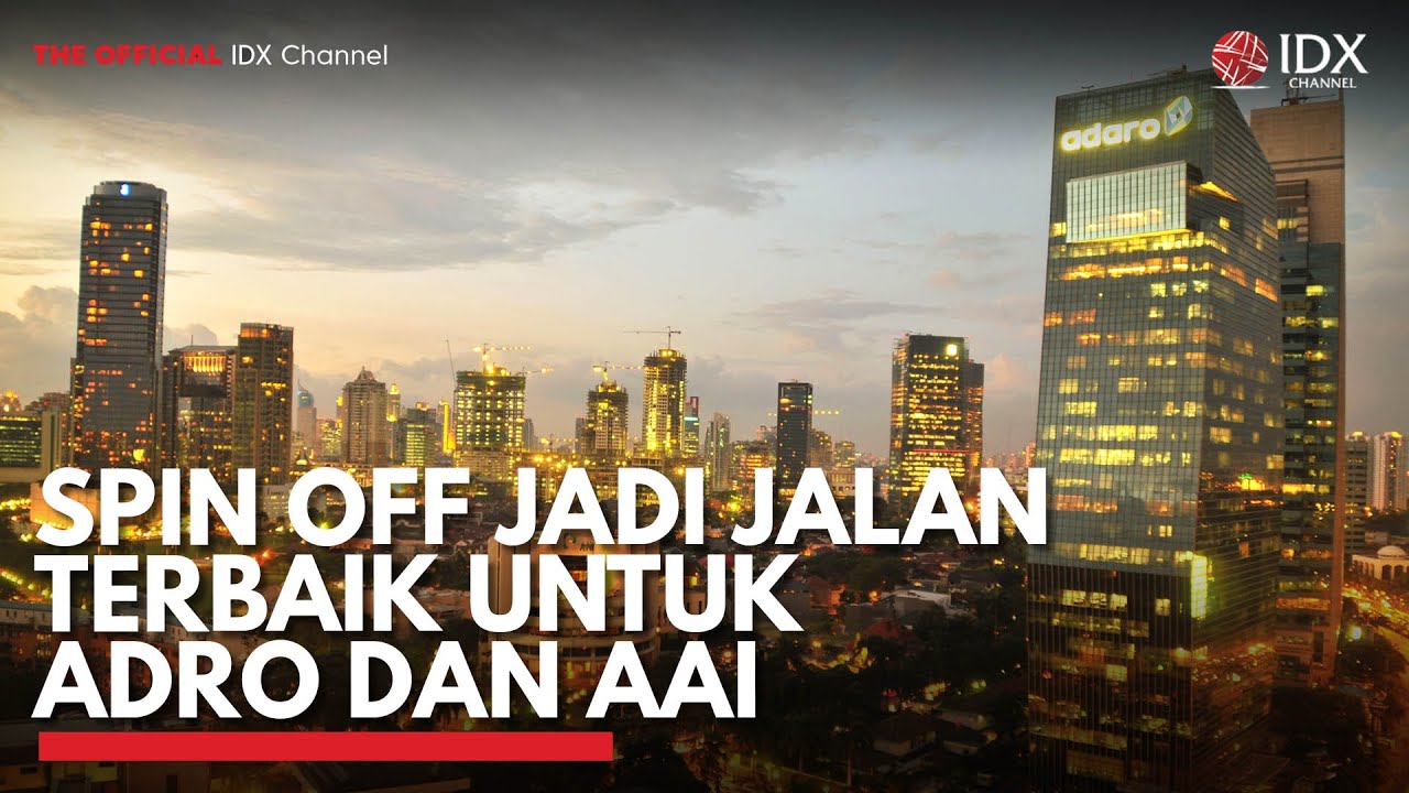 Spin Off Jadi Jalan Terbaik untuk ADRO dan AAI | IDX CHANNEL - YouTube