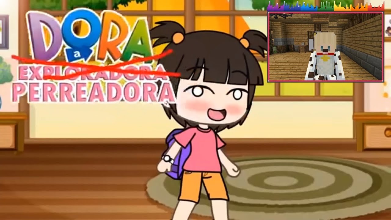 VÍDEO REACCIÓN: DORA LA PERREADORA | GACHA LIFE - YouTube