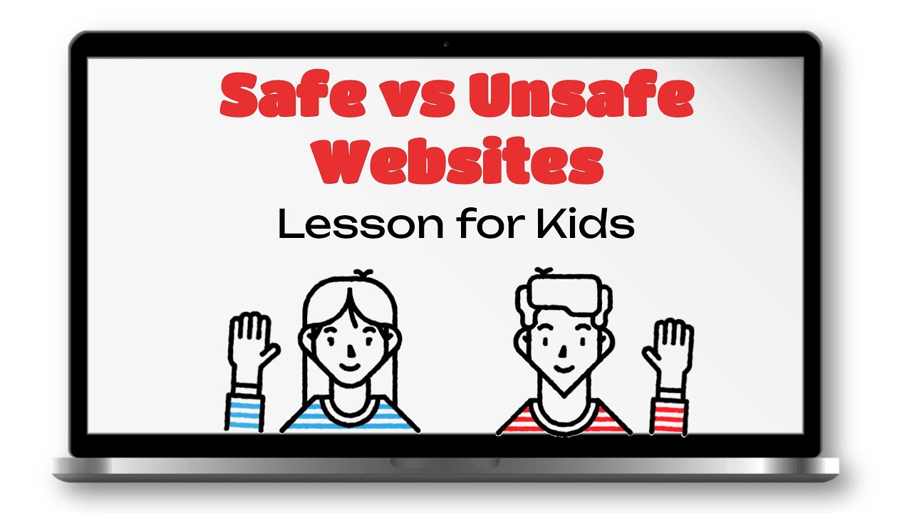 Safe vs Unsafe Websites for Kids | Digital Citizenship & Internet ...