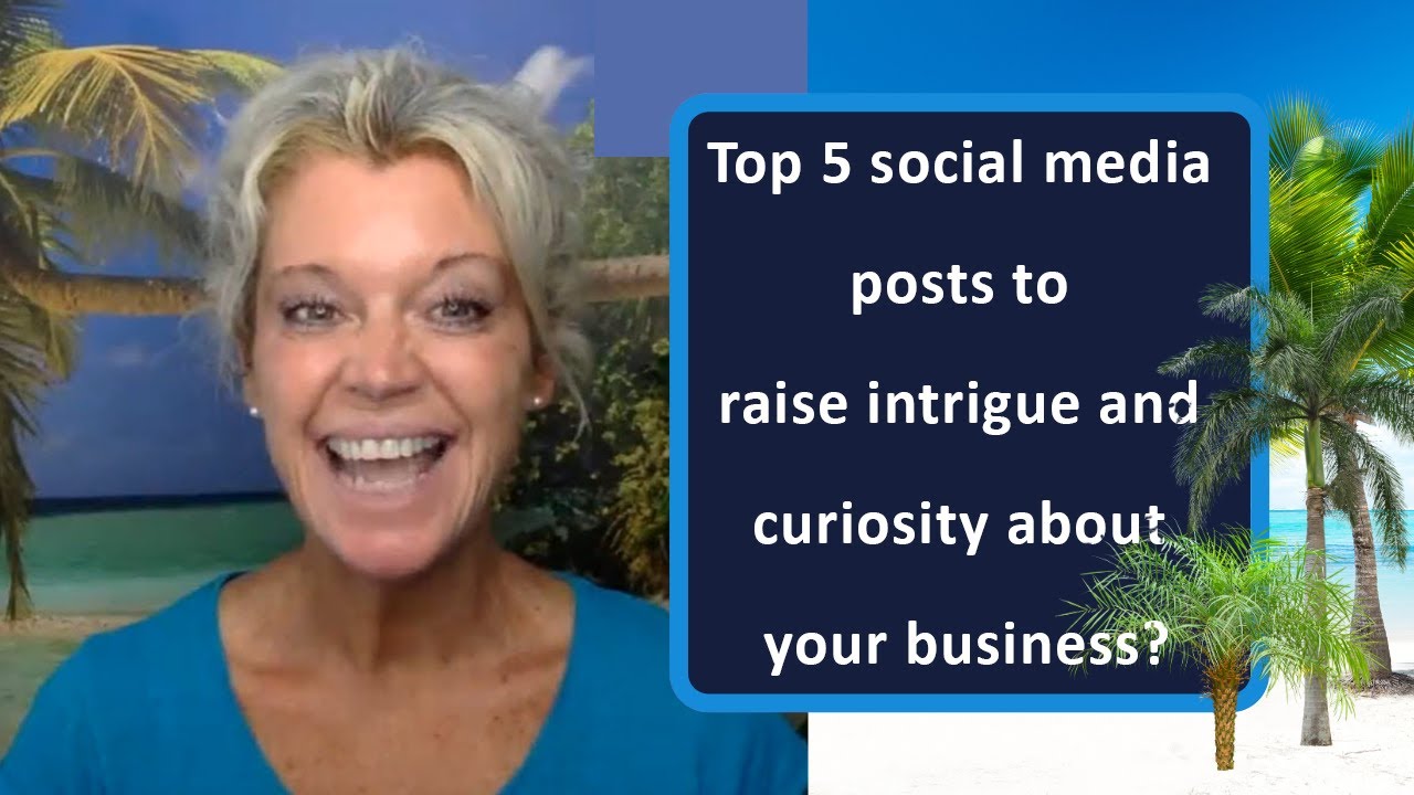 Top 5 social media posts to raise intrigue and curiosity about your ...