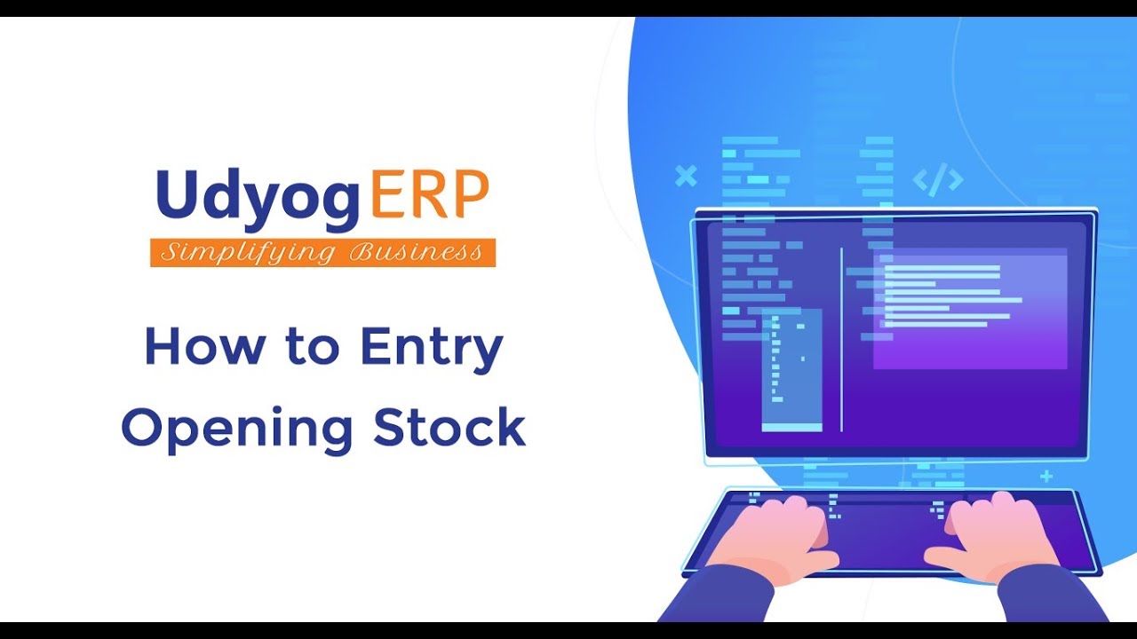 How to Entry Opening Stock in UdyogERP. - YouTube