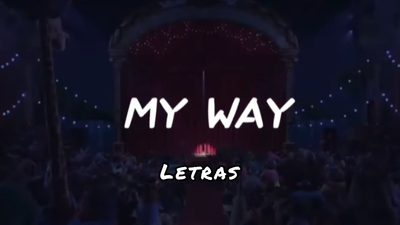 My Way Letras (Sing Soundtrack) Seth MacFarlane - YouTube