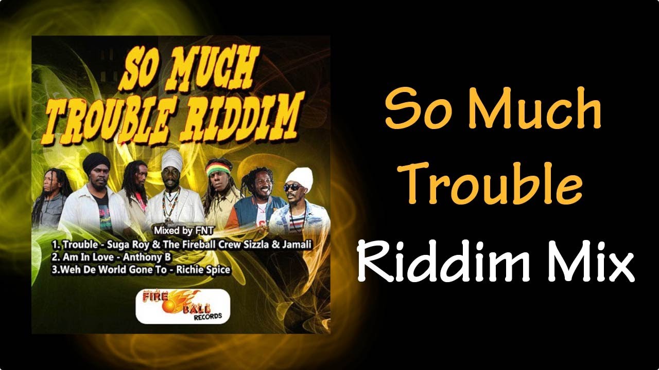 So Much Trouble Riddim Mix (2017) - YouTube