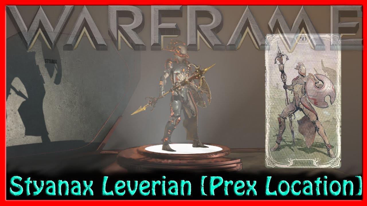 Warframe - Styanax Leverian [Prex Location] - YouTube
