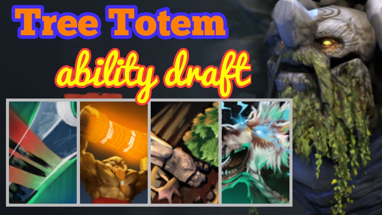 DOTA 2 ABILITY DRAFT TREE TOTEM - YouTube