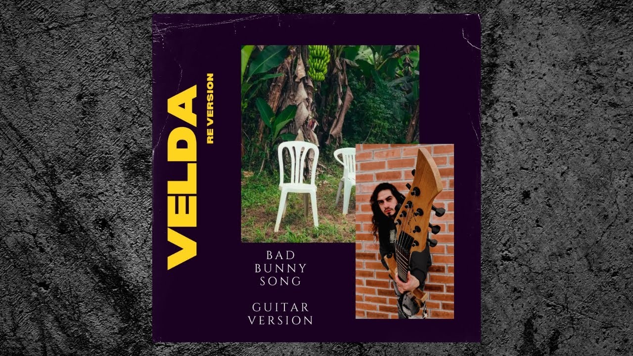 Veldá - Bad Bunny ( Guitar re-version ) - YouTube