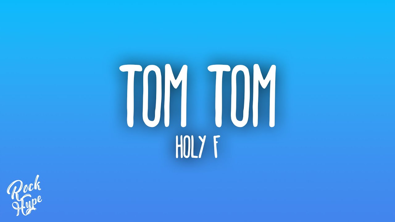 Holy F - "Tom Tom" - YouTube Music