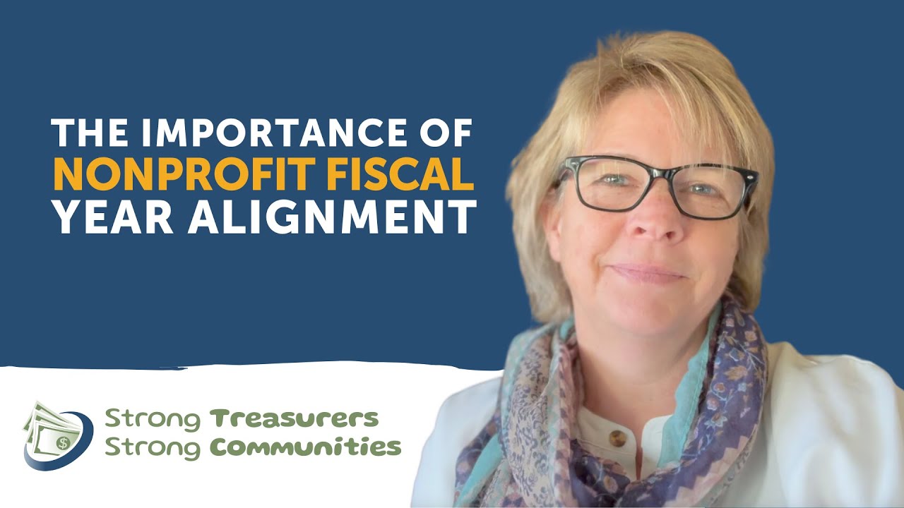 The Importance of Nonprofit Fiscal Year Alignment - Strong Treasurers ...