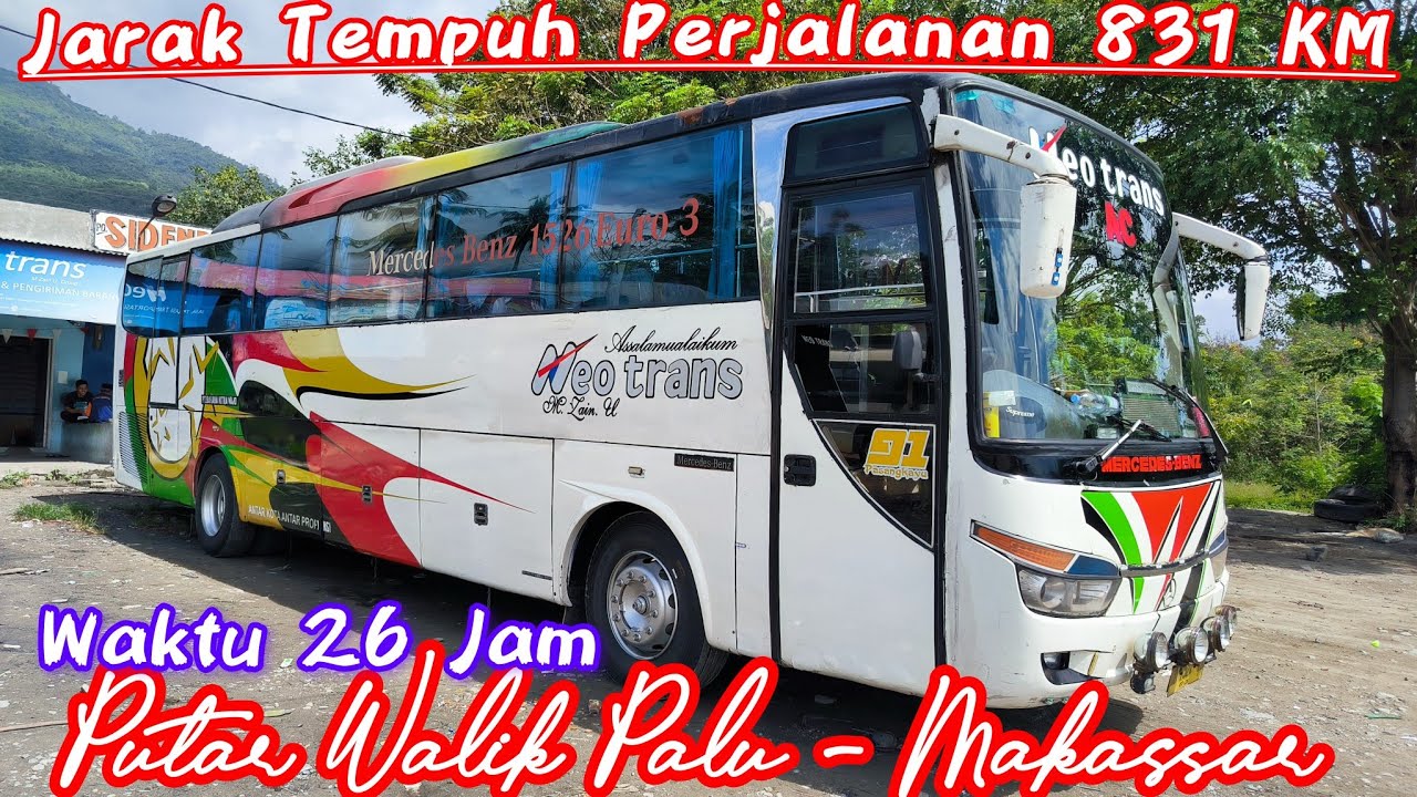 NAIK PERDANA 😎 BUS NEOTRANS RUTE PALU - MAKASSAR KELAS VIP JARAK 831 KM ...