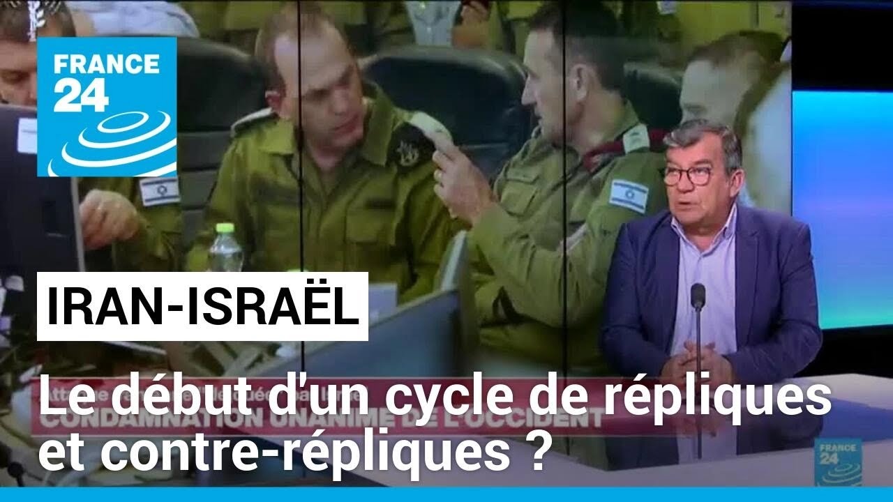 Iran-Israël : le début d'un cycle de répliques et contre-répliques ...