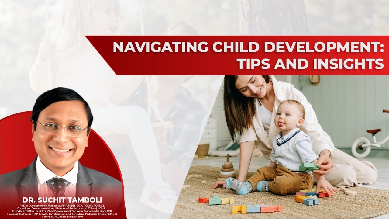 Navigating Child Development: Tips and Insights - YouTube