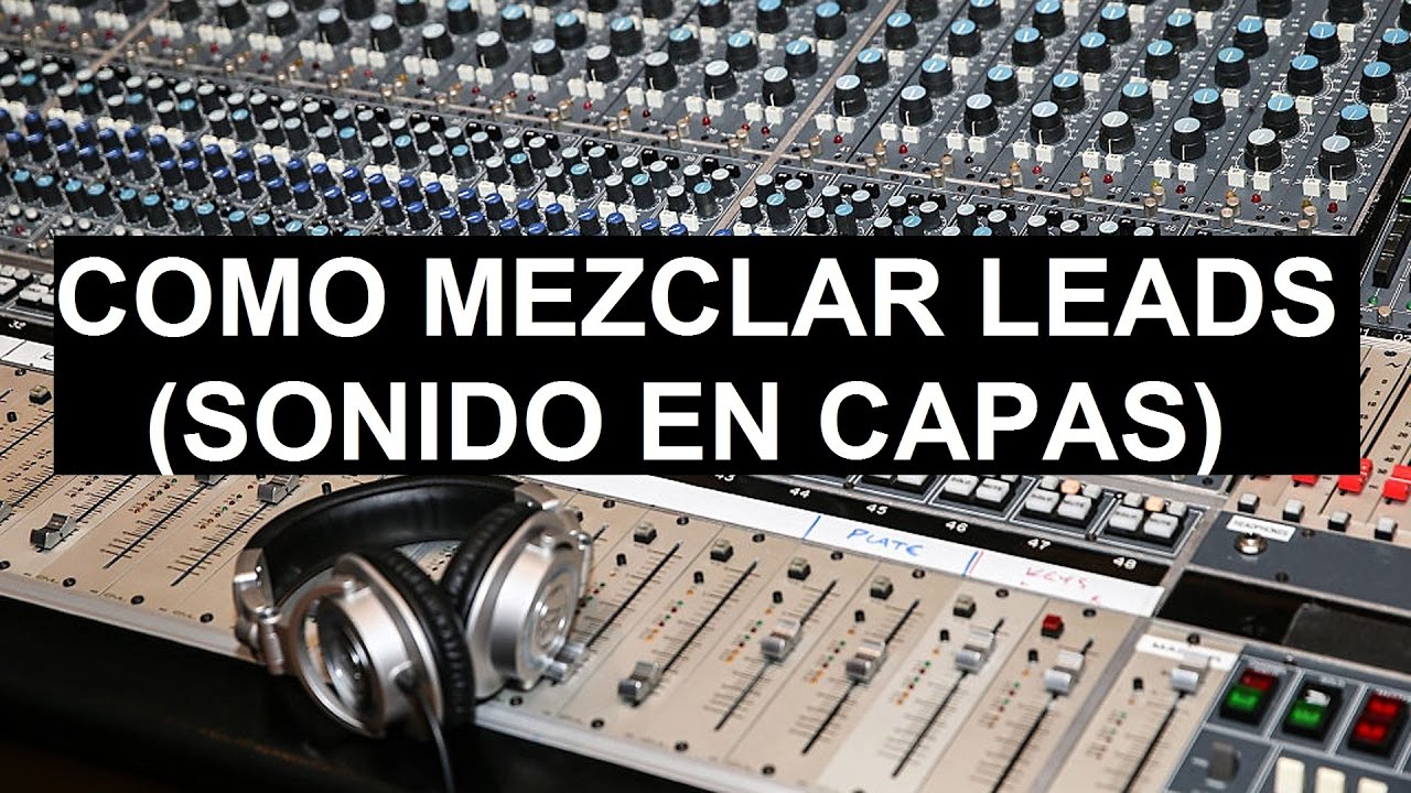FL Studio Tutorial: Como mezclar leads (Sonido grande, limpio y profesional) - YouTube
