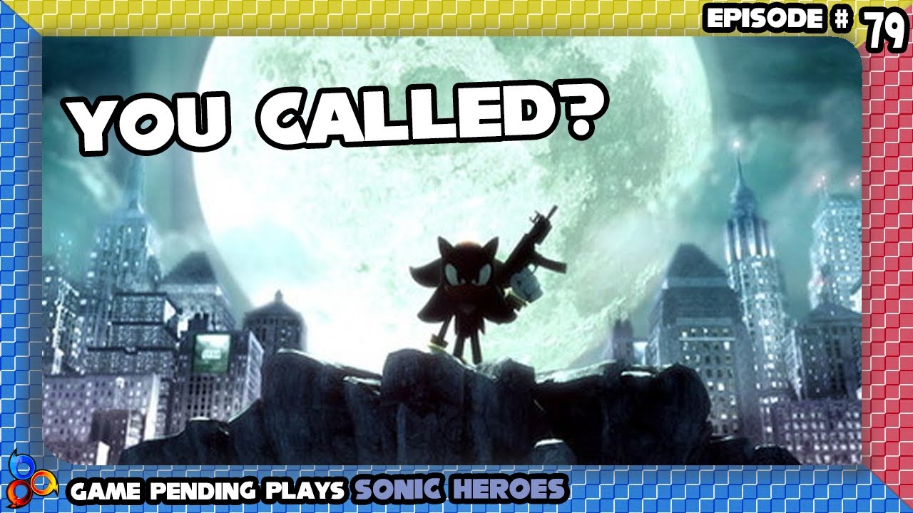 Very Special Guest - Let's Play Sonic Heroes #79 (Ft. Shadow the ...