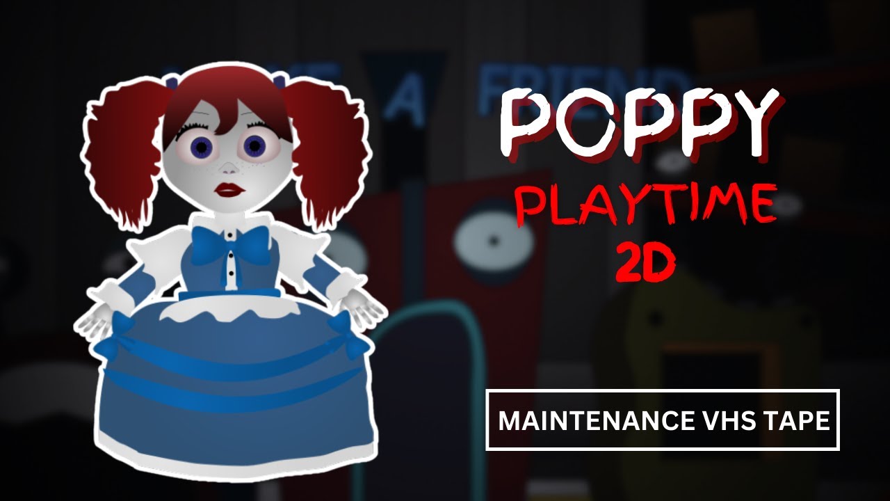 Poppy Playtime 2D Maintenance VHS Tape: Chapter One - YouTube
