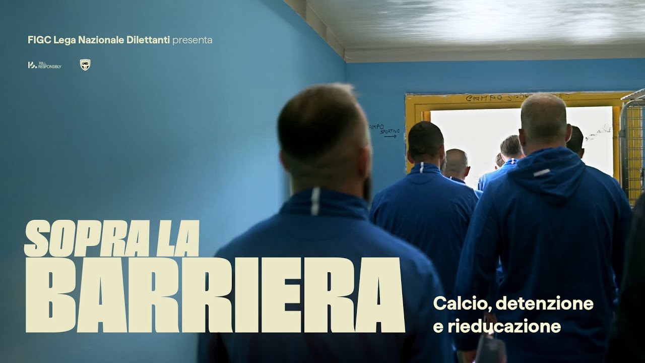 Sopra la barriera - Calcio, detenzione, rieducazione - YouTube