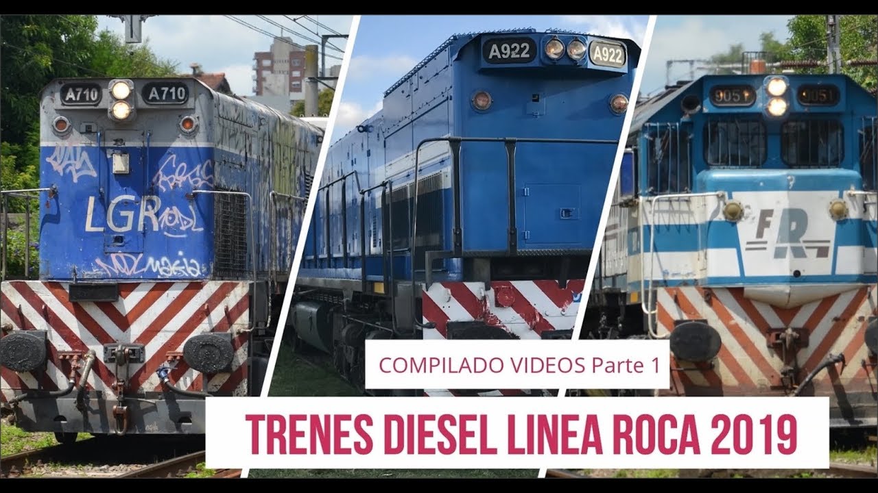 Trenes Diesel Linea Roca 2019 -Compilado PARTE 1- - YouTube