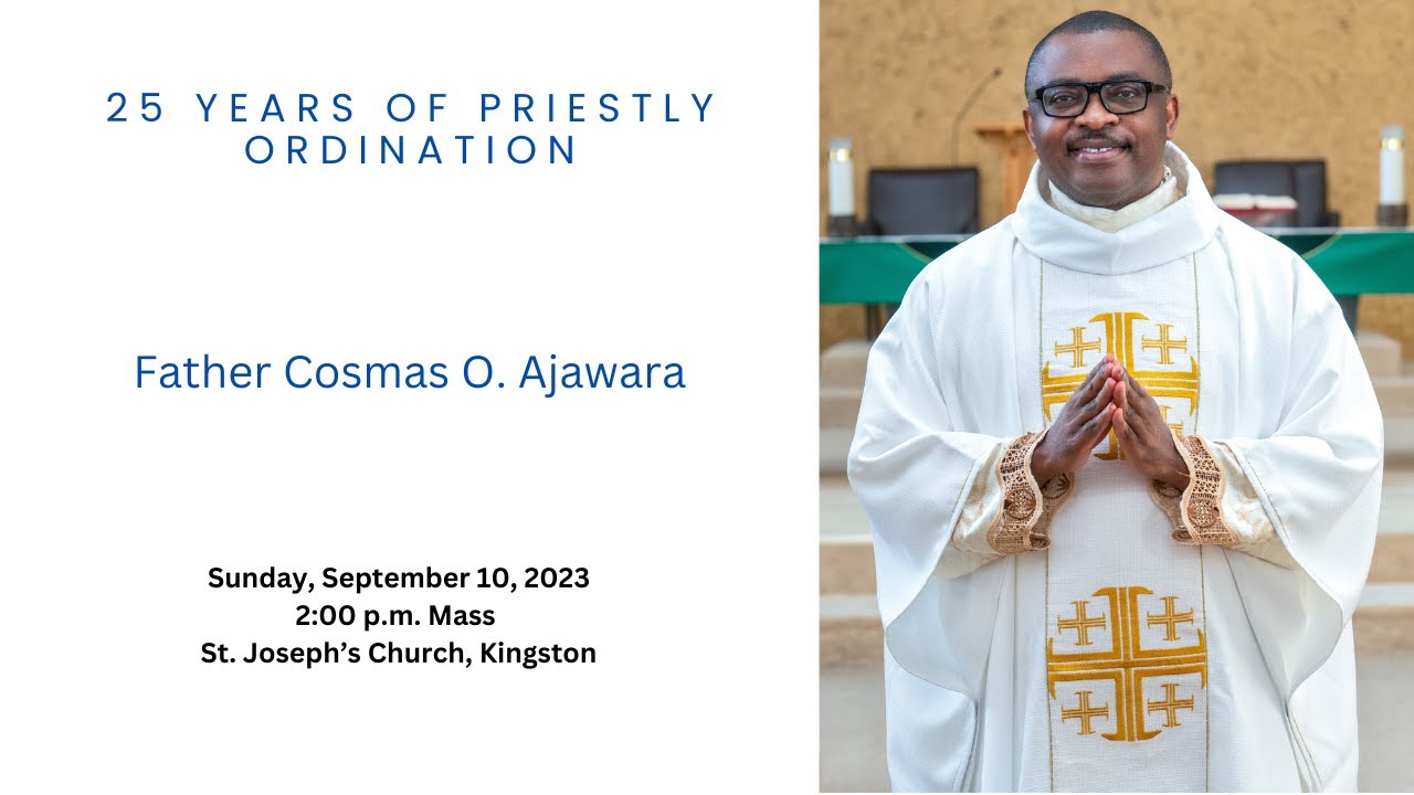 25th Anniversary of Ordination Father Cosmas Ajawara Sunday, September ...