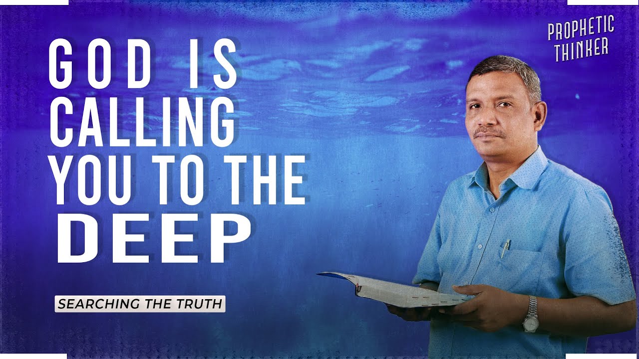 God is calling you to the Deep | Pastor Edson Devaraj | Prophetic Thinker - YouTube