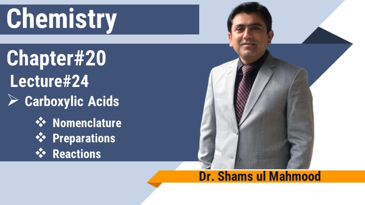 Chemistry FSc | Lecture#24 | Carboxylic Acids | Dr. Shams ul Mahmood ...