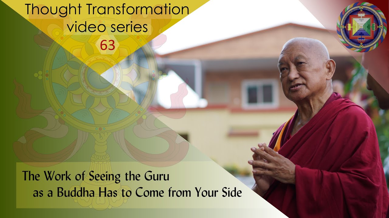 The Work of Seeing the Guru as a Buddha Has to Come from Your Side ...