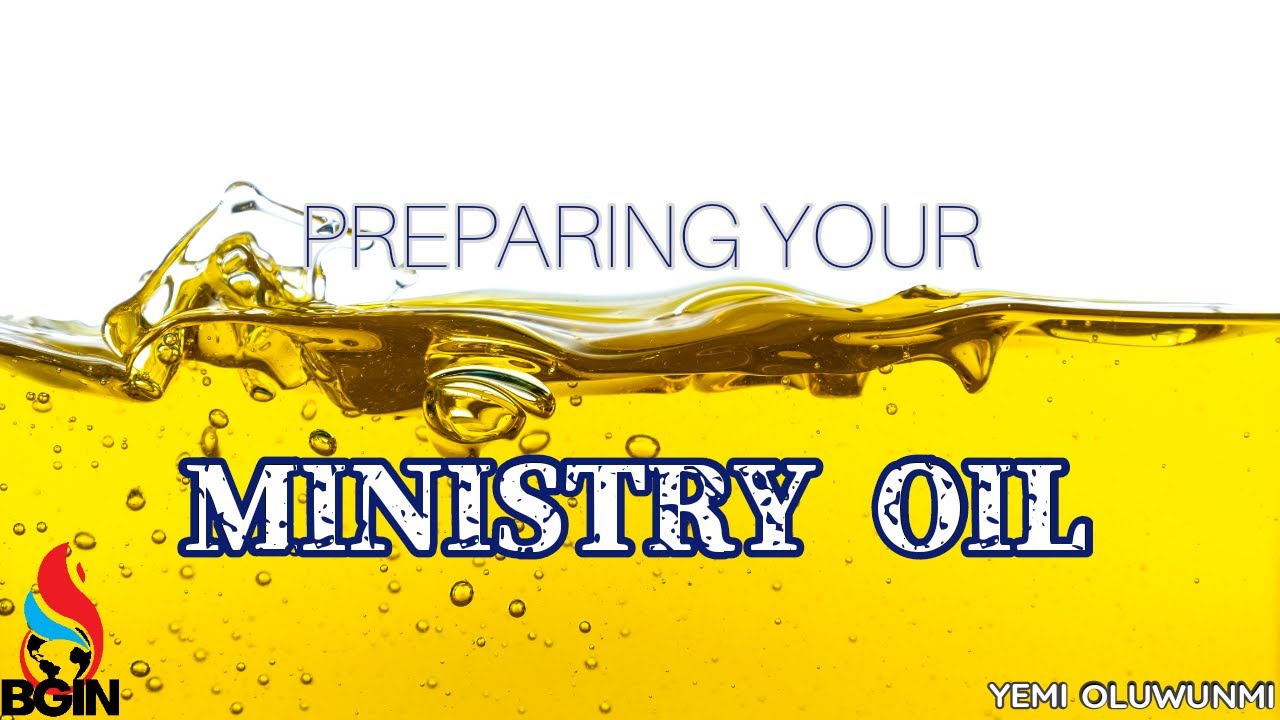 Preparing Your Ministry Oil - YouTube
