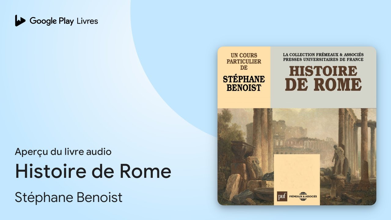 Histoire de Rome de Stéphane Benoist · Extrait du livre audio - YouTube