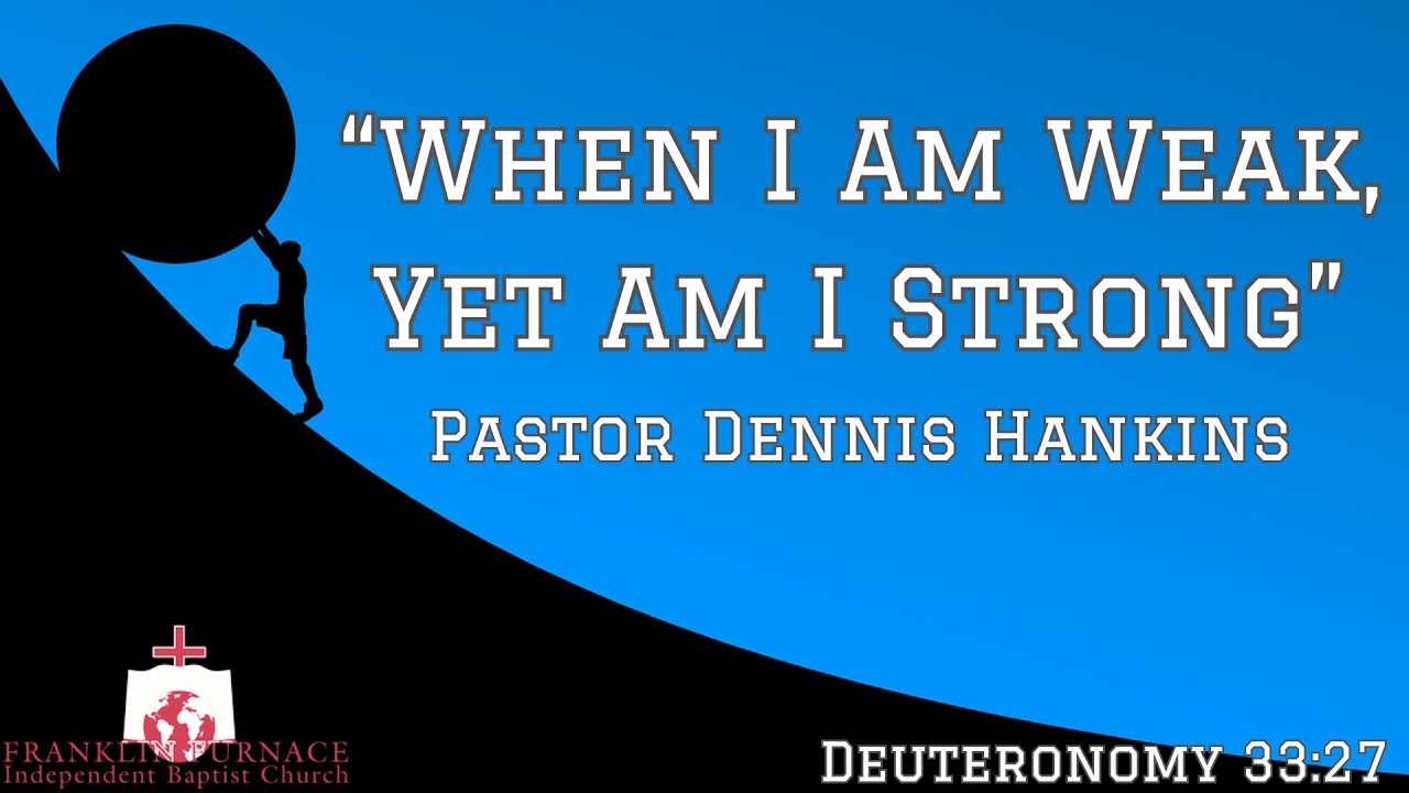 "When I Am Weak, Yet Am I Strong" 12/1/24 - YouTube
