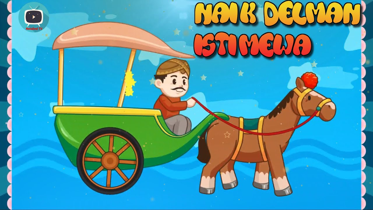 Naik Delman Istimewa - Lagu Anak Indonesia Populer - YouTube