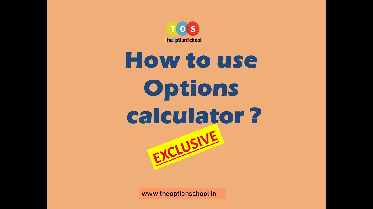 How to use Option Calculator ? | The Option School | - YouTube