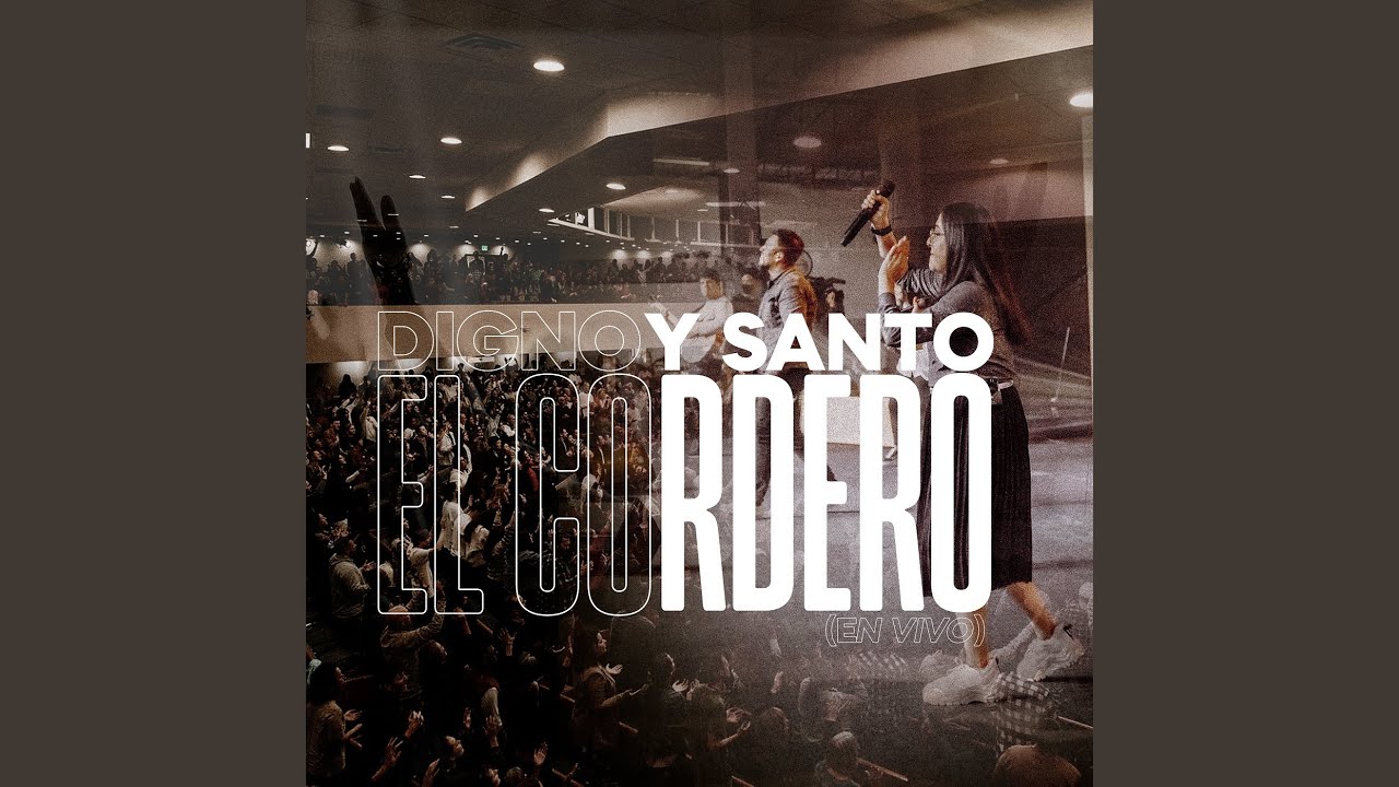 Digno Es El Cordero Santo (Digno Y Santo El Cordero Que Por Mí Murió ...