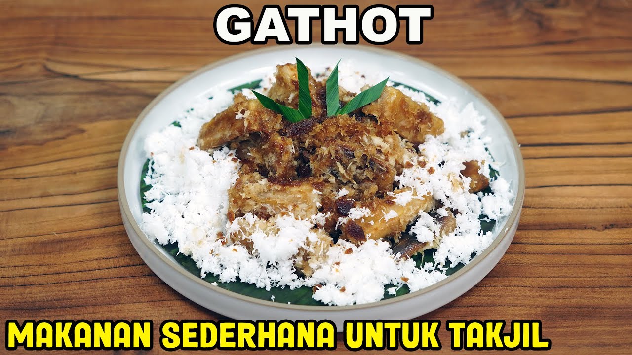Gathot Makanan Sederhana Untuk Takjil Buka Puasa - YouTube