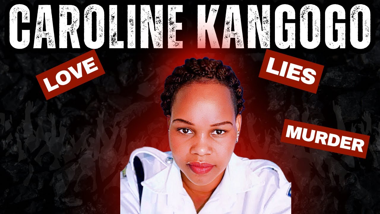 Love, Lies & Murder: Was Caroline Kangogo a Hero, Hunter, or Hunted ...