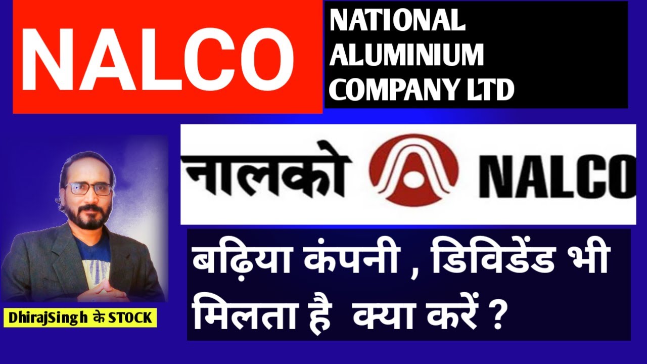 NALCO ANALYSIS NATIONAL ALUMINIUM COMPANY LTD NALCO SHARE LATEST NEWS ...