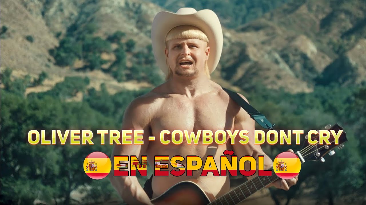 Oliver Tree - Cowboys Don't Cry [En español] - YouTube