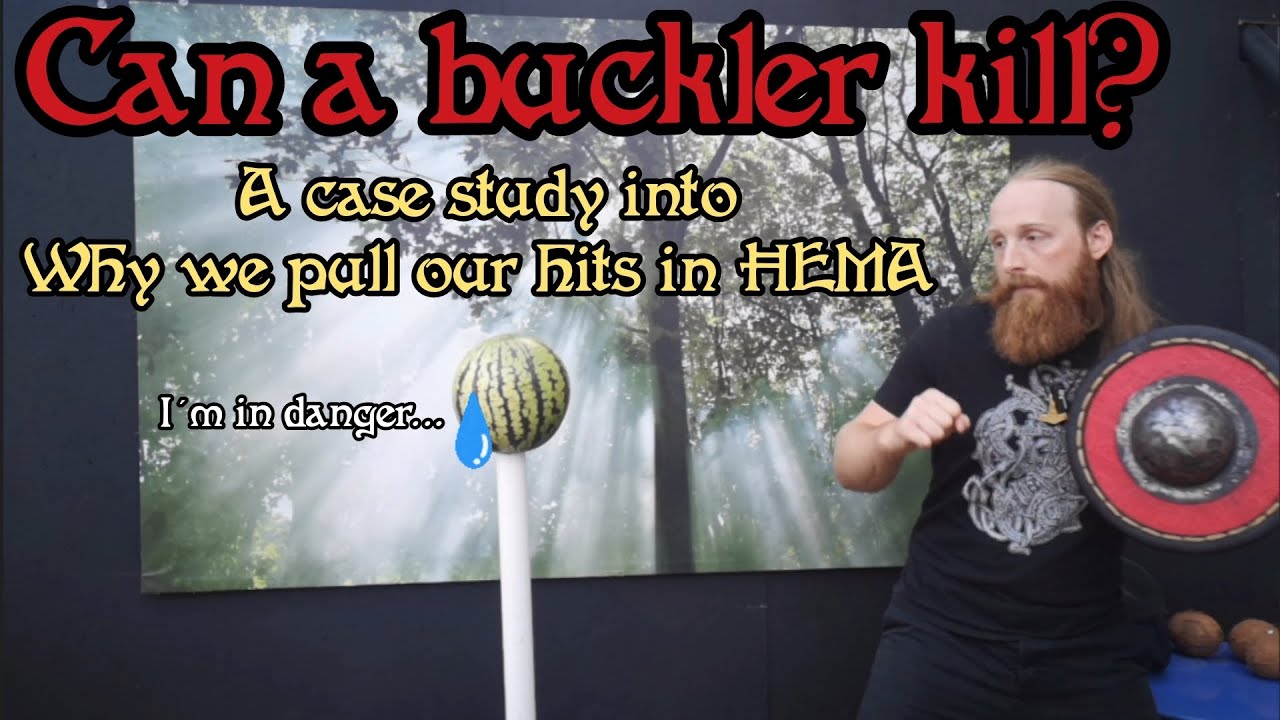 Can a buckler kill? A case study into why we pull our hits in HEMA. - YouTube