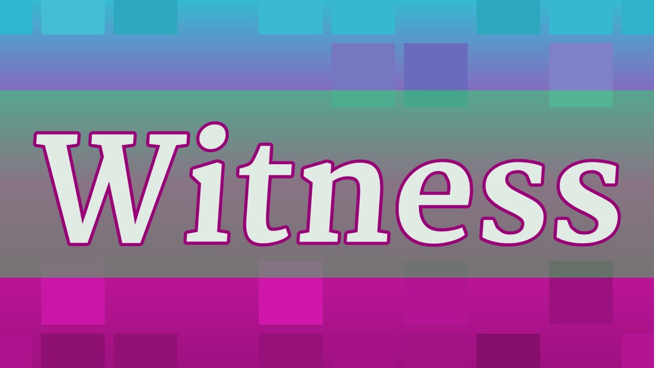 WITNESS pronunciation • How to pronounce WITNESS - YouTube