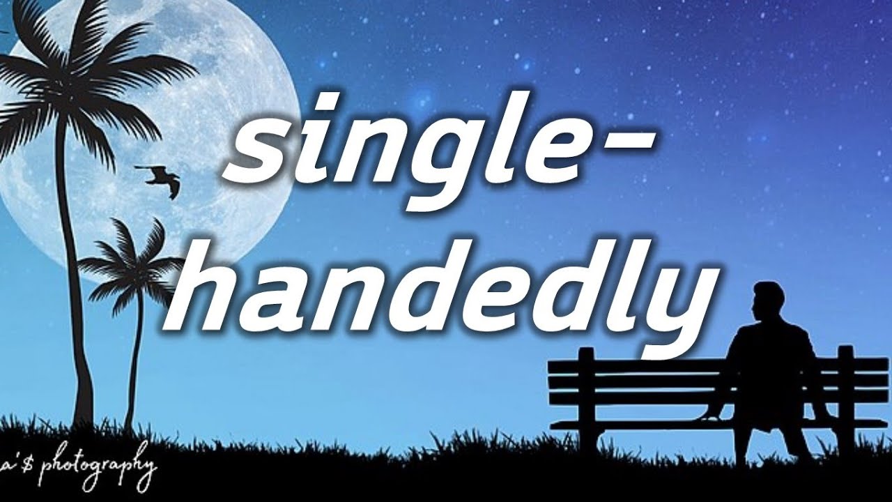 [마천문 오늘의 어휘] February 26, 2022 single-handedly - YouTube