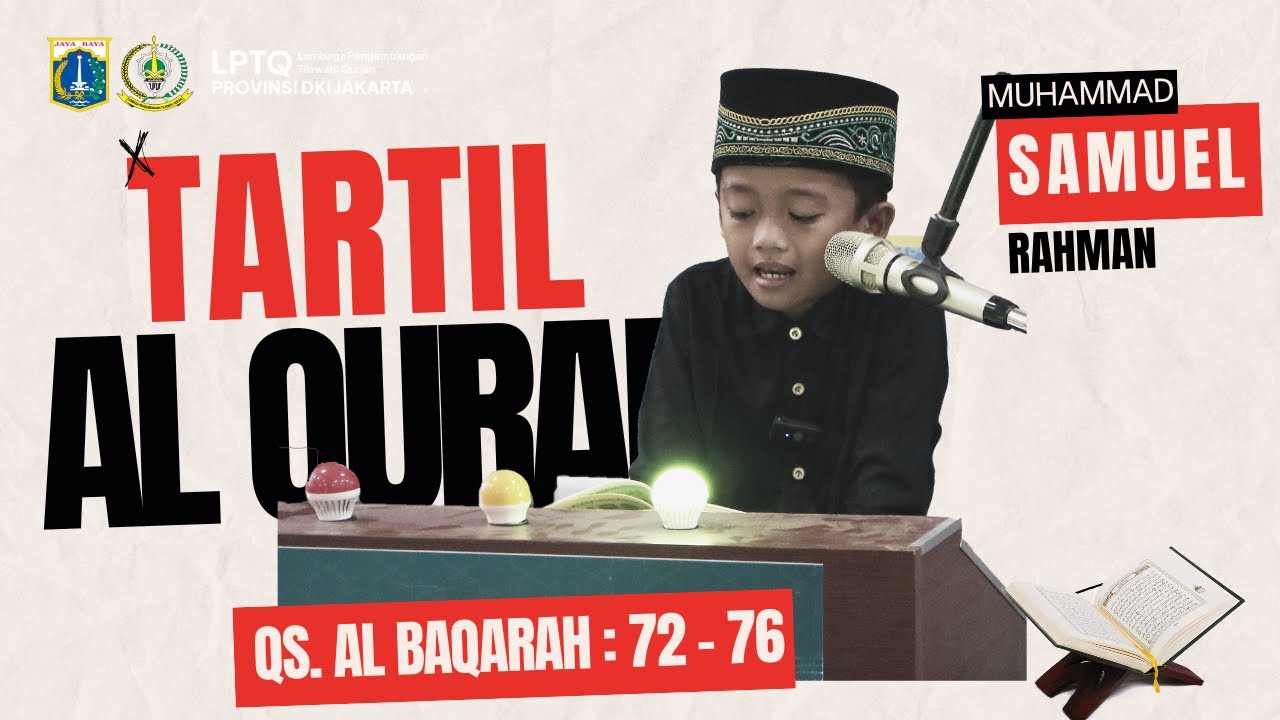 M. SAMUEL RAHMAN GOLONGAN TARTIL AL QUR'AN SURAT AL BAQARAH : 72 - 76 ...