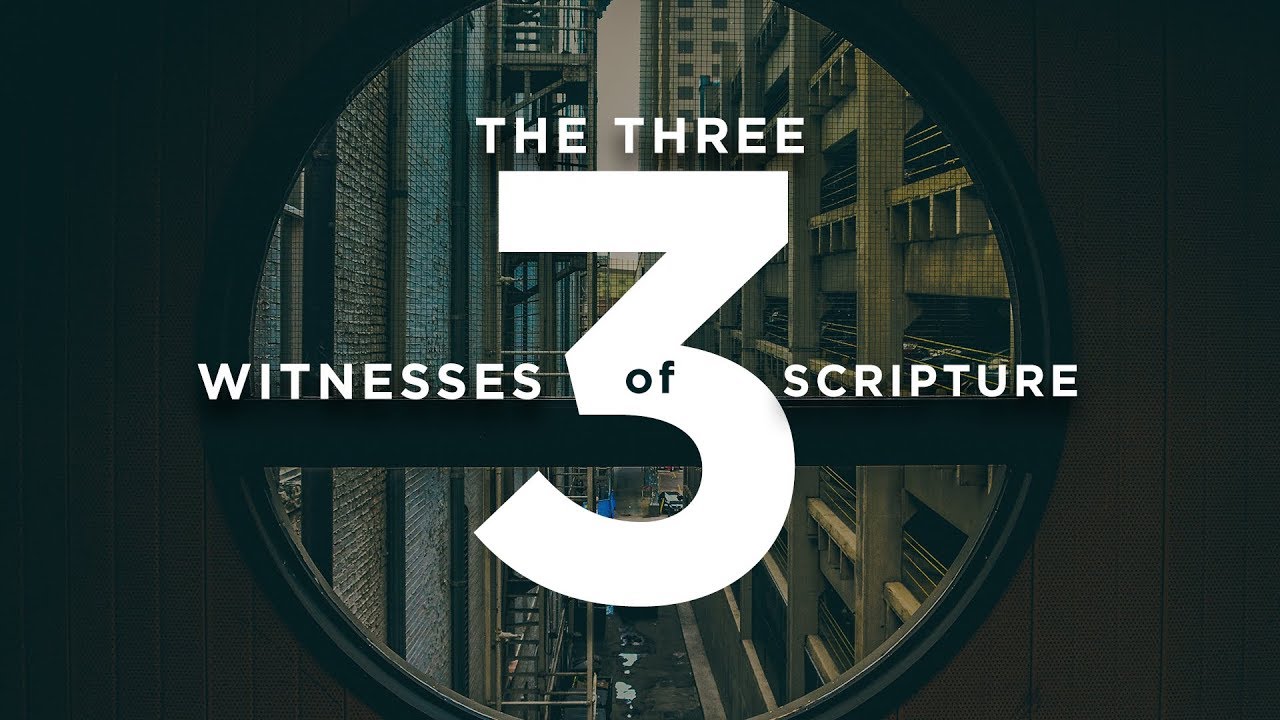 The Three Witnesses of Scripture - YouTube