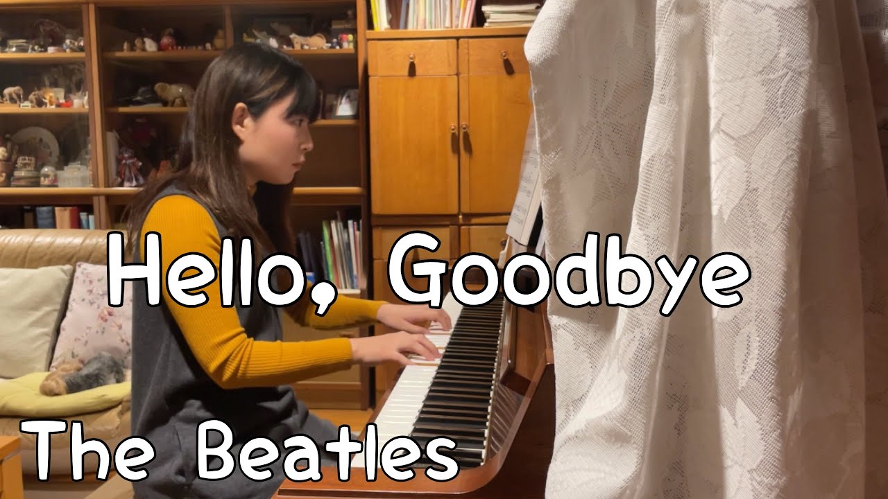 Hello, Goodbye ピアノ【The Beatles】 - YouTube