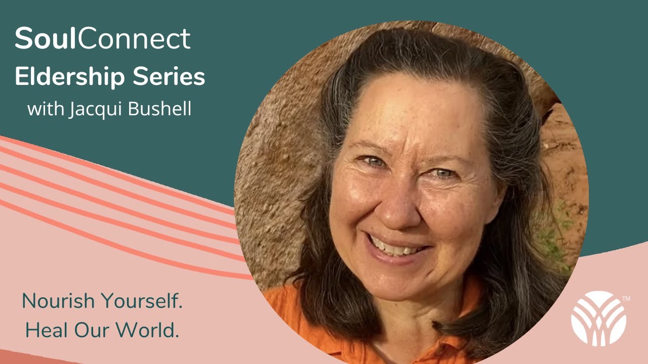 SoulAdvisor Eldership Series with Jacqui Bushell - YouTube