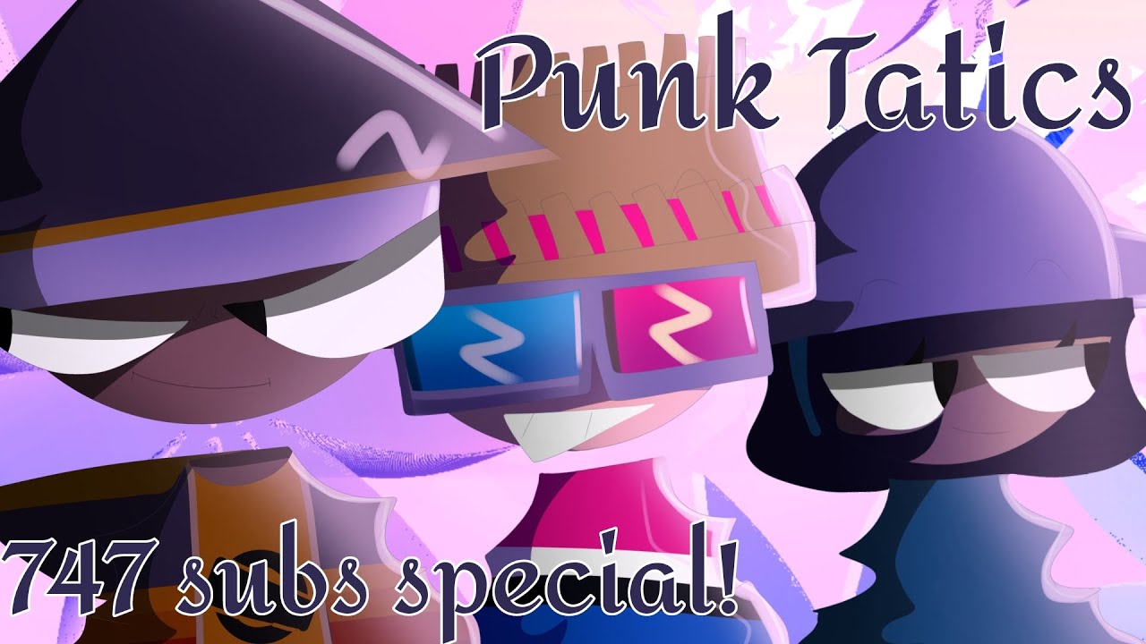 (OLD)Punk Tatics Animation meme •stylist gods• (747 subs special) - YouTube