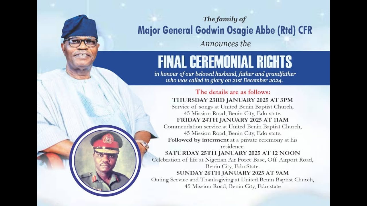 FINAL CEREMONY RITES OF LATE MAJOR GENERAL GODWIN OSAGIE ABBE (Rtd) CFR ...