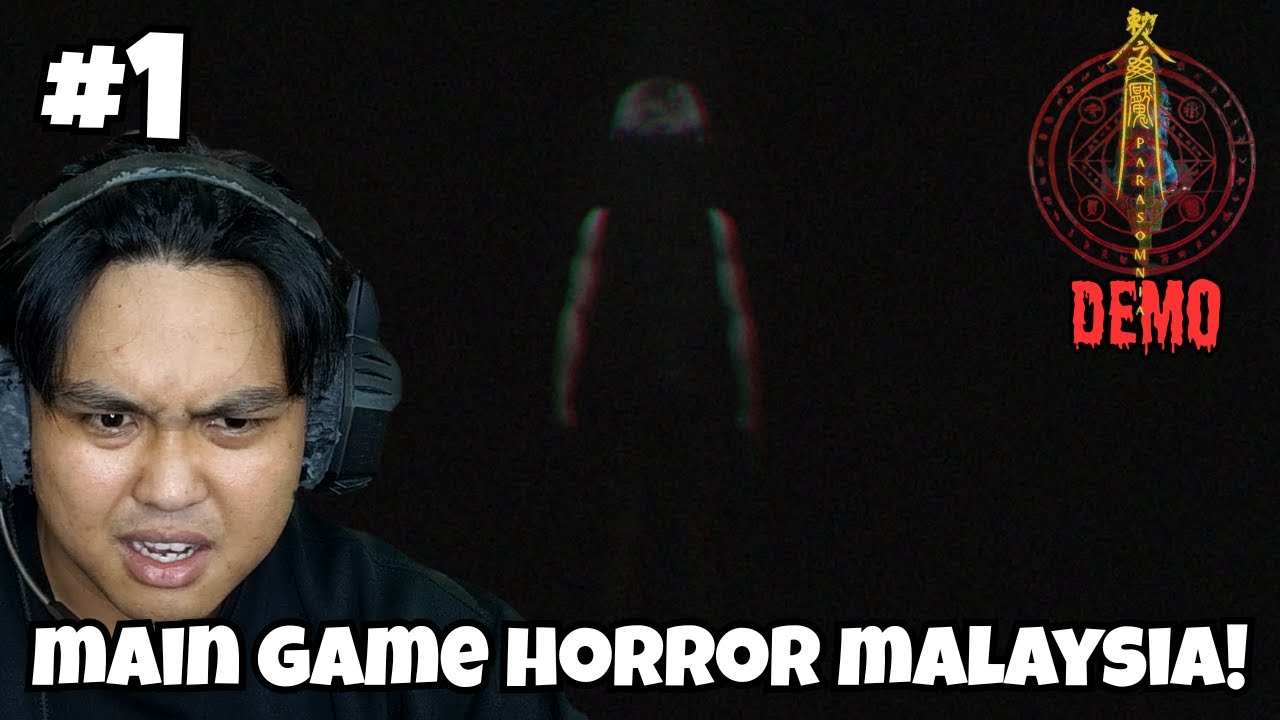 Main Game Horror Malaysia! - Yan Parasomnia Demo Malaysia part 1 - YouTube