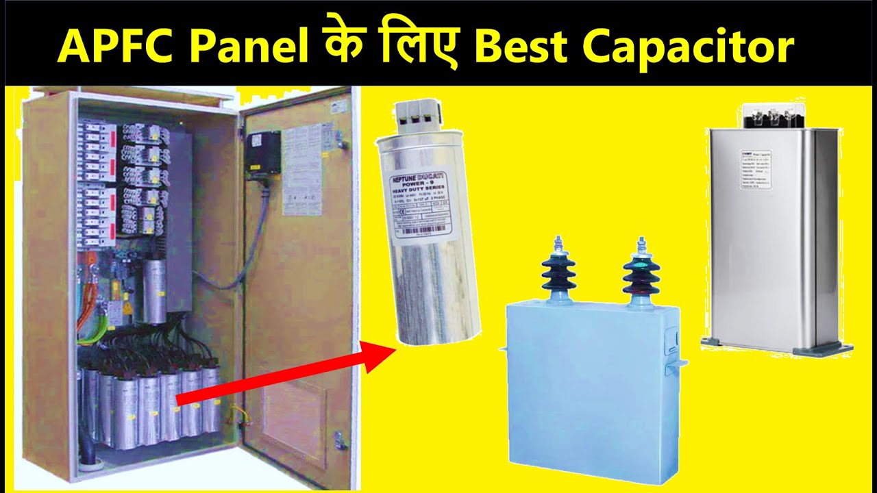 Which Type of Capacitor is Best for APFC Panels? | Best Capacitor Type ...