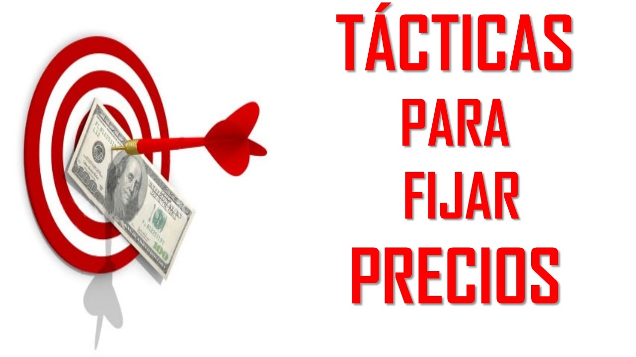 Tácticas para fijar precios y Cómo Establecer Los Precios de venta ...
