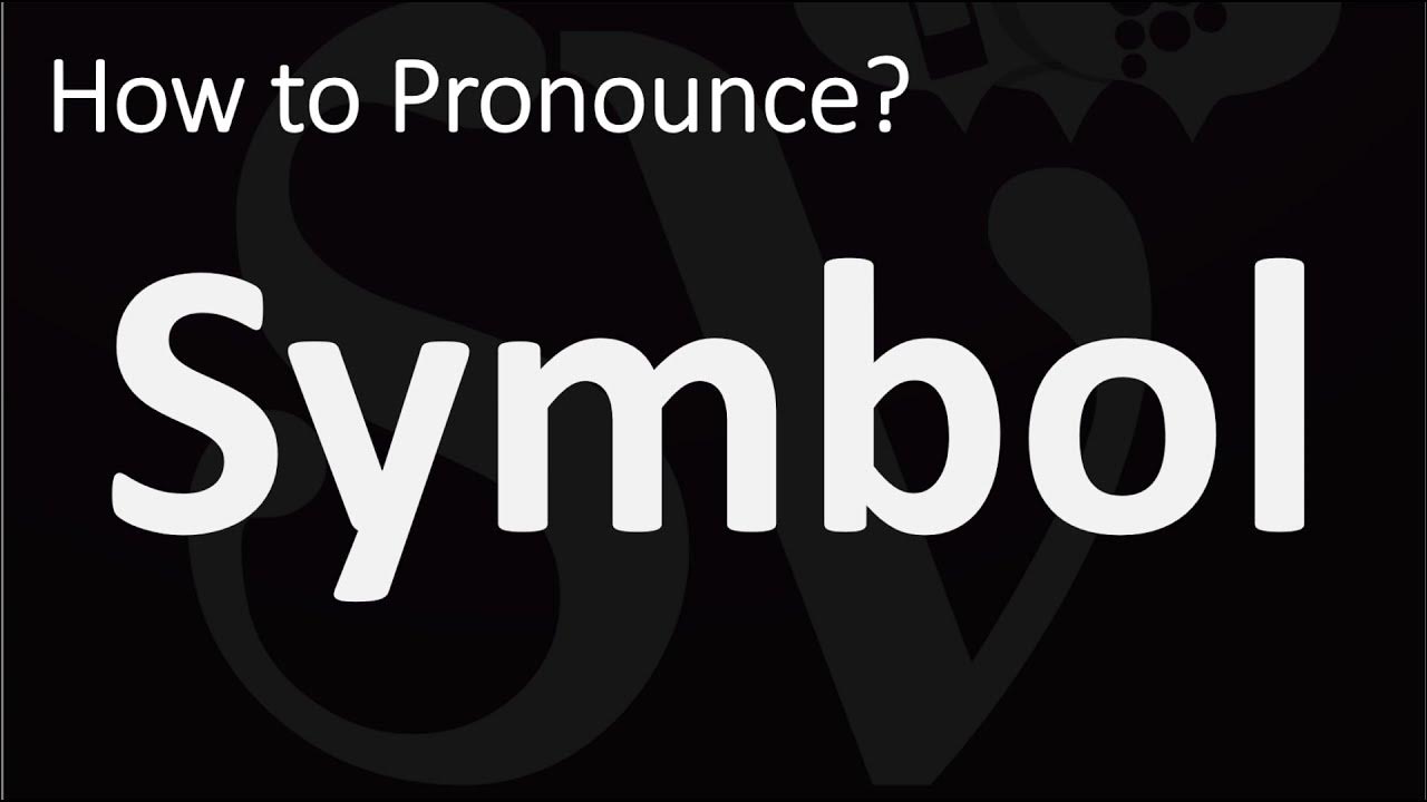How to Pronounce Symbol? (CORRECTLY) - YouTube